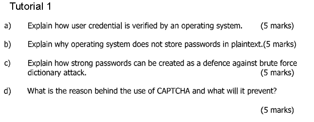 Solved Tutorial 1 a) Explain how user credential is verified | Chegg.com