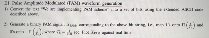 Solved E1. Pulse Amplitude Modulated (PAM) waveform | Chegg.com