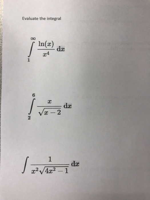 Solved Evaluate the integral integral^infinity_1 ln(x)/x^4 | Chegg.com