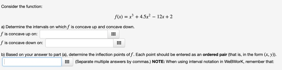Solved Consider the function: f(x) = x3 + 4.5x2 – 12x + 2 a) | Chegg.com