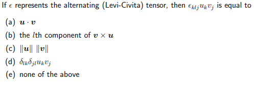 Solved If e represents the alternating (Levi-Civita) tensor, | Chegg.com
