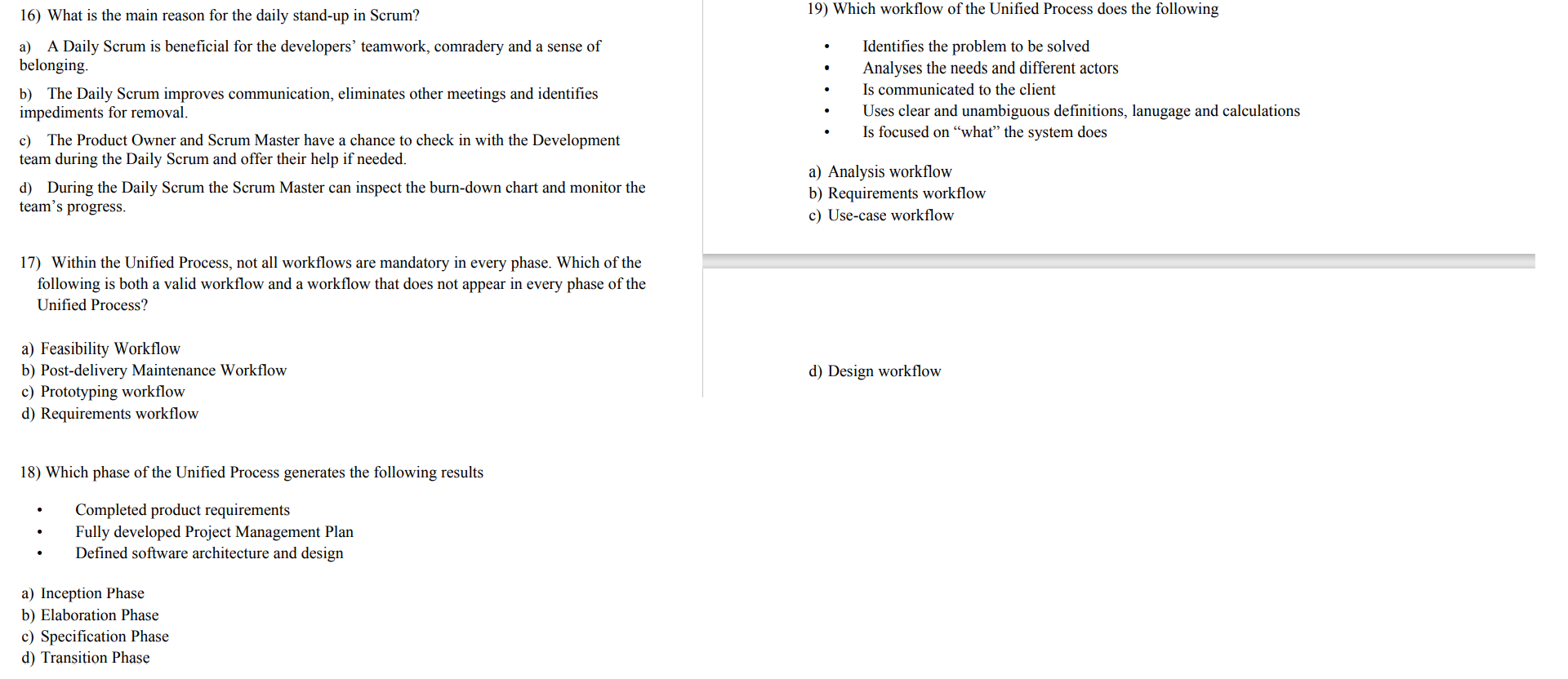 Solved . 16) What is the main reason for the daily stand-up | Chegg.com