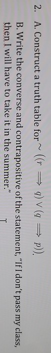 Solved 2. A. Construct a truth table for ( => 9V p) B. Write | Chegg.com