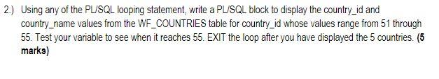 Solved 2.) Using any of the PL/SQL looping statement, write | Chegg.com