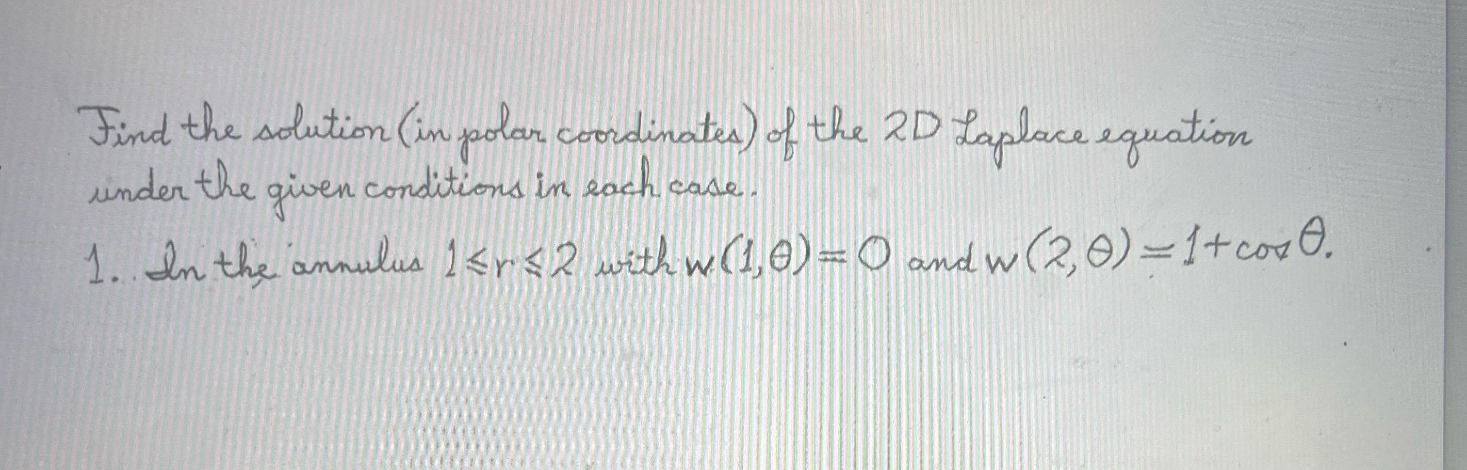 Solved Find the solution (in polar coordinates) of the 2D | Chegg.com