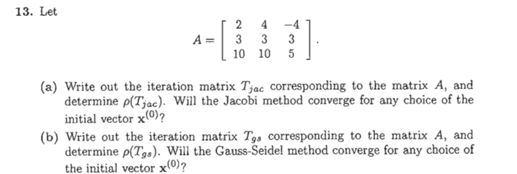 Solved LetA=[24-433310105](a) ﻿Write out the iteration | Chegg.com