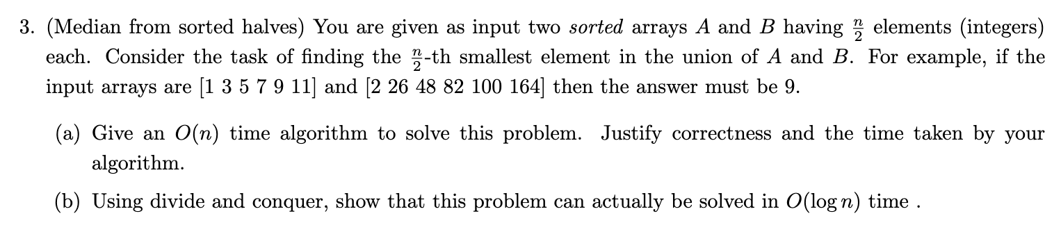 Solved 3. (Median from sorted halves) You are given as input | Chegg.com