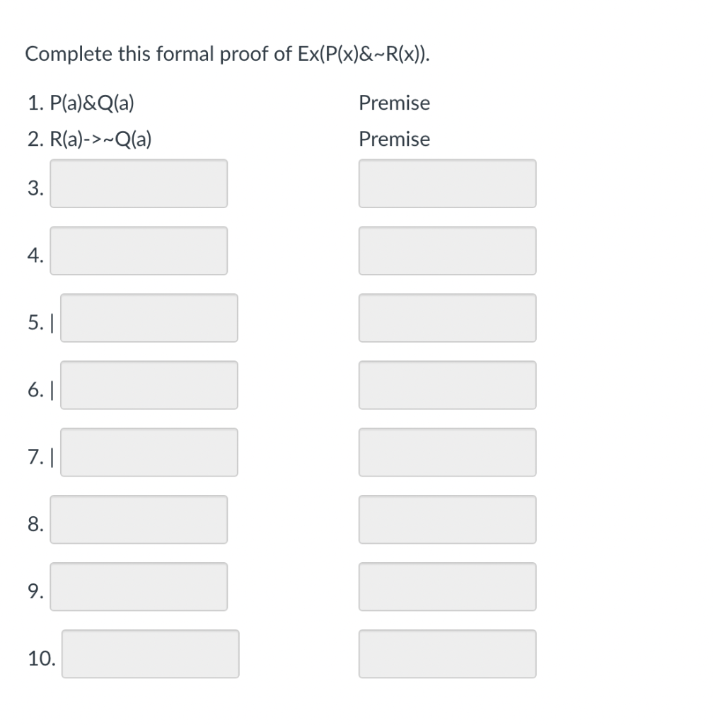 Solved Complete this formal proof of Ex(P(x)&∼R(x)). 1. | Chegg.com