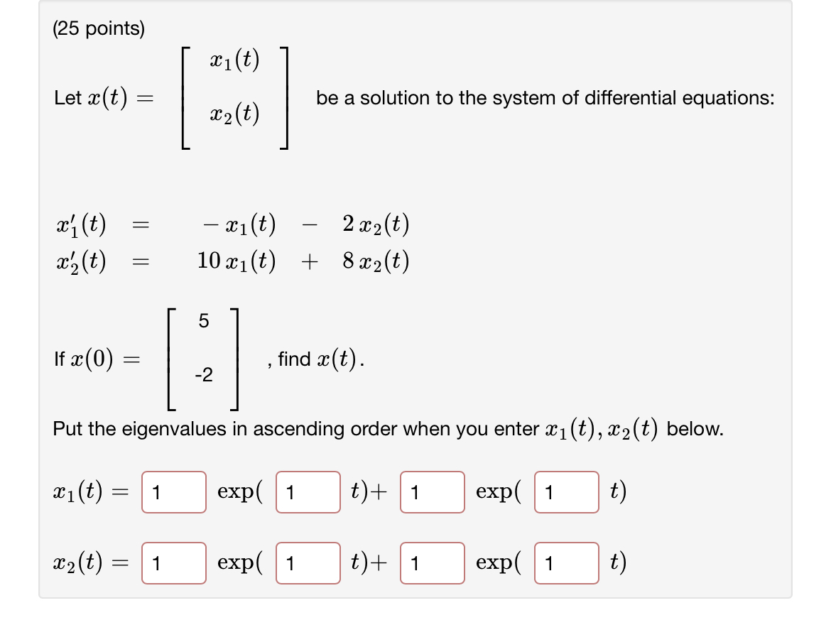 Solved (25 points) Let x(t)=[x1(t)x2(t)] be a solution to | Chegg.com