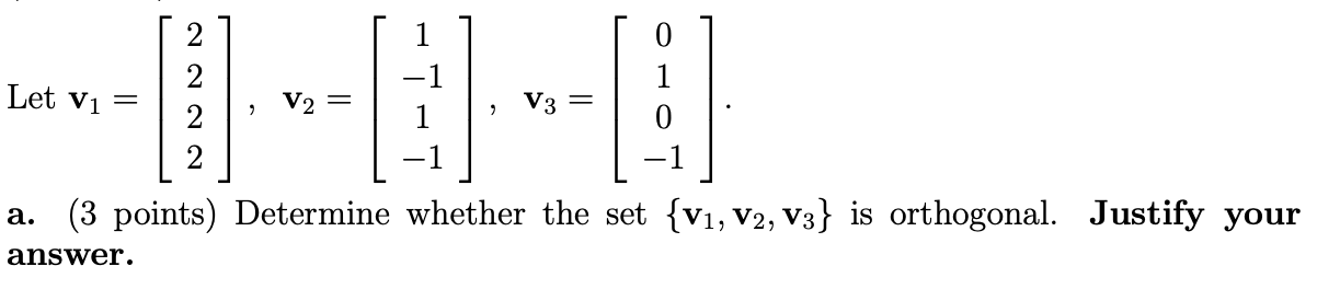 Solved 2 Let V1 = = V3 = 2 2 2 0 - 1 a. (3 points) Determine | Chegg.com