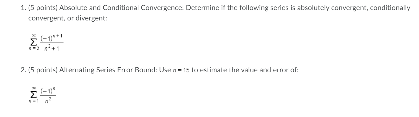Solved 1. (5 points) Absolute and Conditional Convergence: | Chegg.com