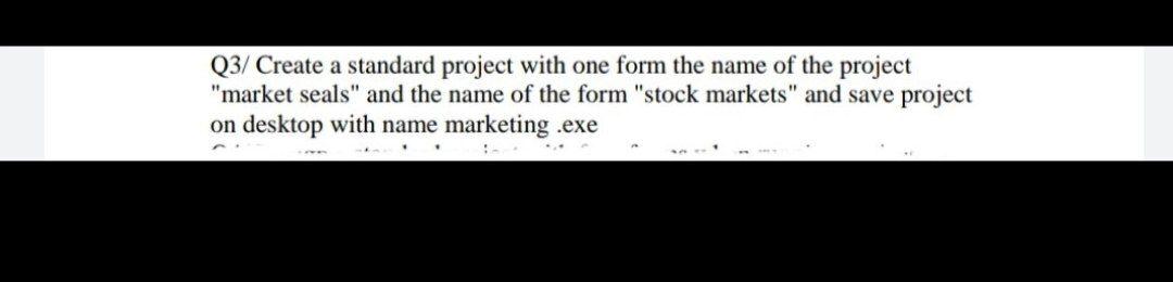 Solved Q3/ Create a standard project with one form the name | Chegg.com