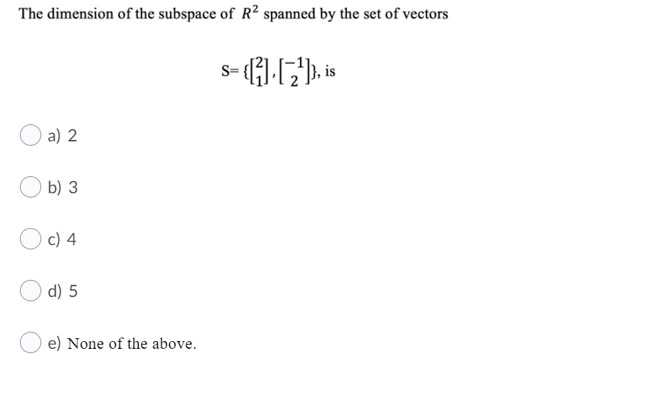 Solved The dimension of the subspace of R2 spanned by the | Chegg.com
