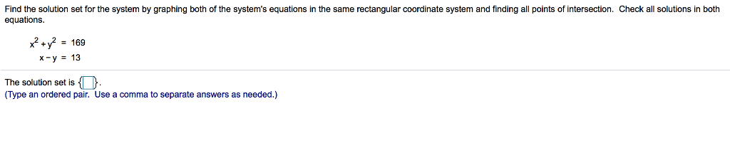 Solved Find the solution set for the system by graphing both | Chegg.com