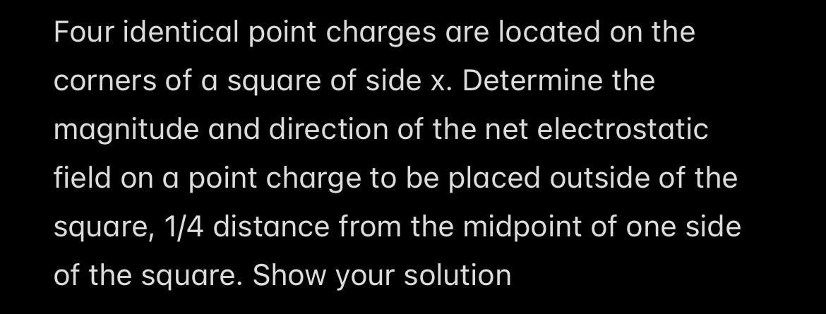 Solved Four identical point charges are located on the | Chegg.com