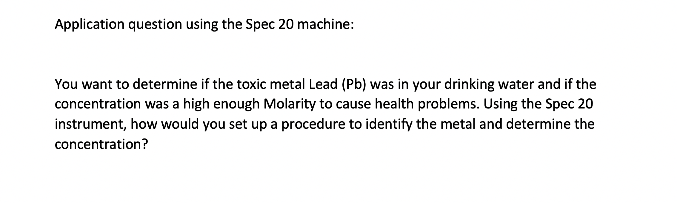 Solved Application question using the Spec 20 machine: You | Chegg.com