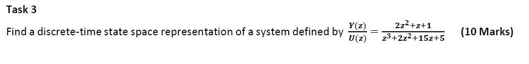 Solved Task 3 Find a discrete-time state space | Chegg.com