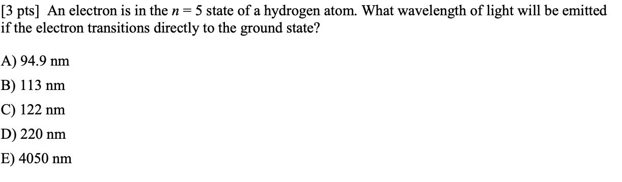Solved [3 pts] An electron is in the n=5 state of a hydrogen | Chegg.com