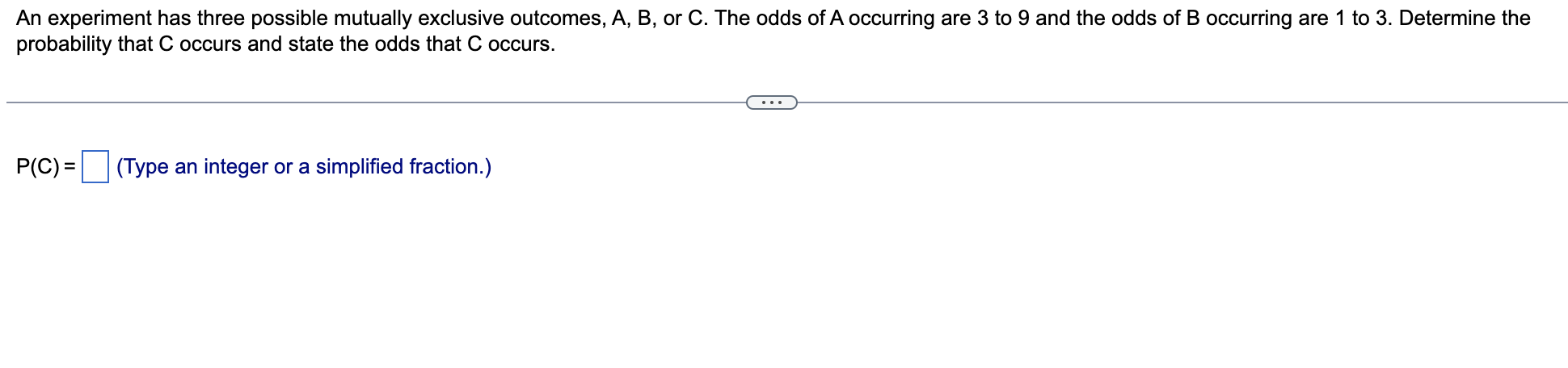 Solved An experiment has three possible mutually exclusive | Chegg.com