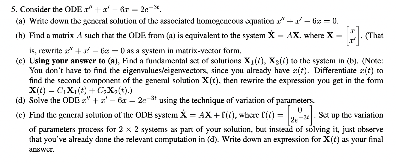 Solved 5. Consider the ODE x′′+x′−6x=2e−3t. (a) Write down | Chegg.com