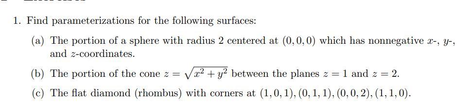 Solved 1. Find parameterizations for the following surfaces: | Chegg.com