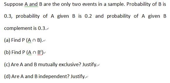 Solved Suppose A and B are the only two events in a sample. | Chegg.com