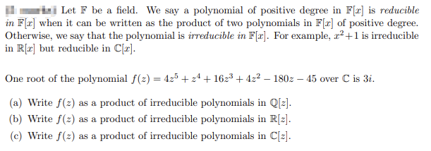 Solved Ill Let F be a field. We say a polynomial of positive | Chegg.com