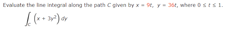 Solved Evaluate the line integral along the path C ﻿given by | Chegg.com
