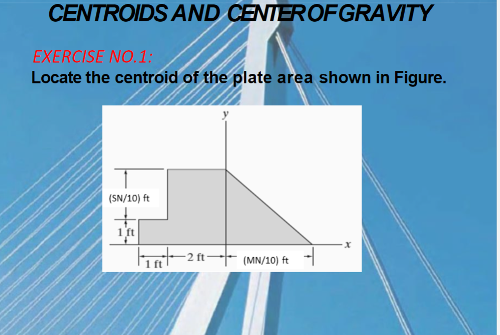 Solved CENTROIDS AND CENTER OF GRAVITY EXERCISE NO.1: Locate | Chegg.com