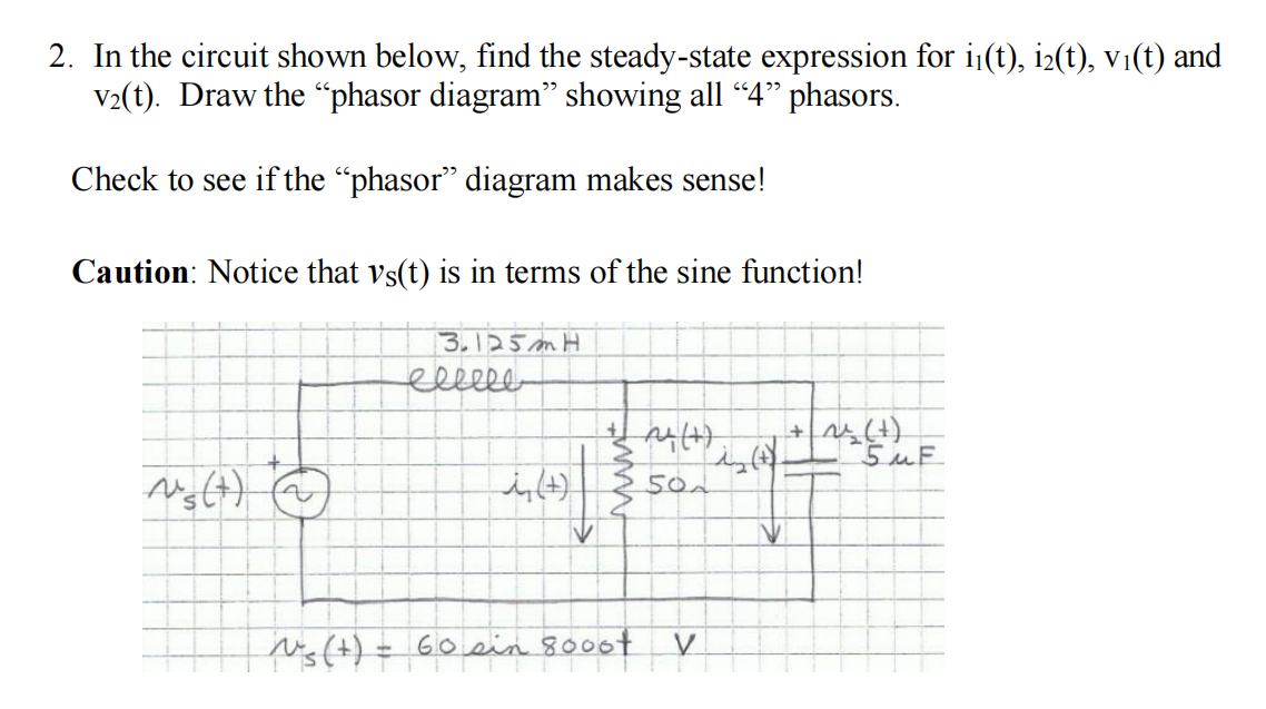 Solved 2. In the circuit shown below, find the steady-state | Chegg.com