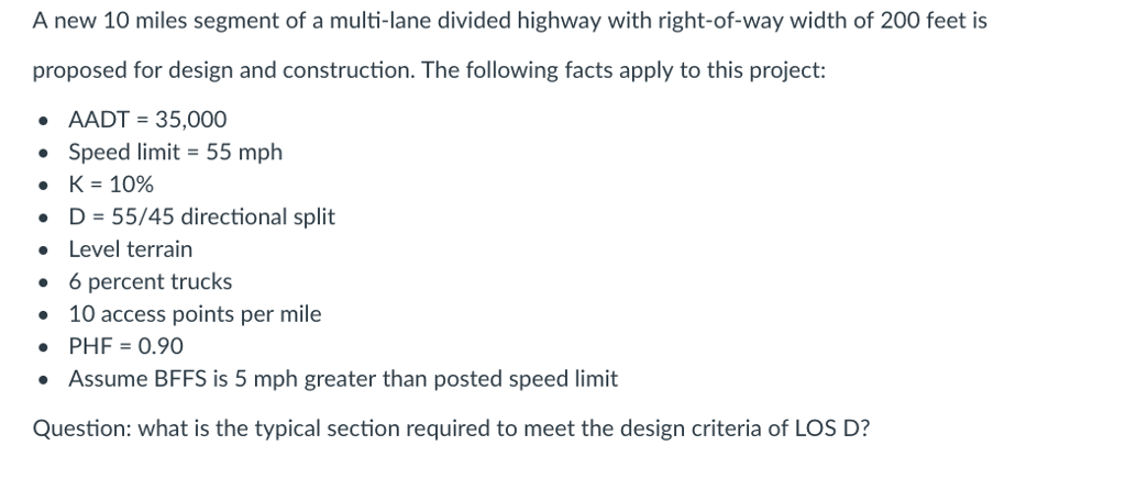 Solved A new 10 miles segment of a multi-lane divided | Chegg.com
