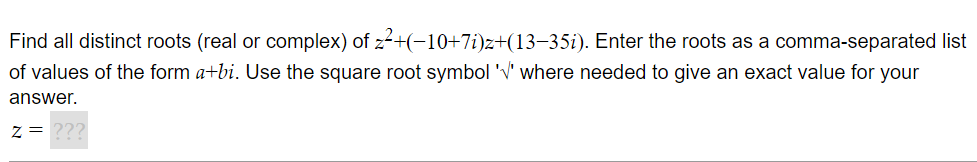 Solved Find all distinct roots (real or complex) of | Chegg.com