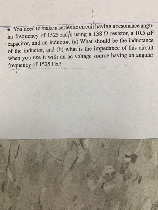 Solved You need to make a series ac circuit having a | Chegg.com