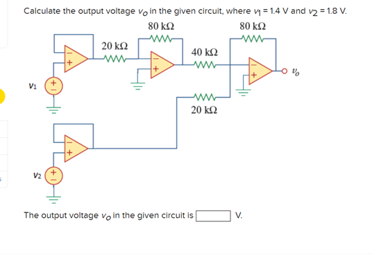 Solved Calculate the output voltage vo in the given circuit, | Chegg.com