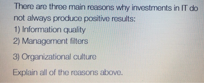 Solved There are three main reasons why investments in IT do | Chegg.com