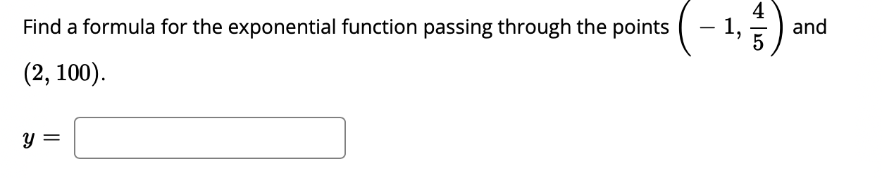 Solved Find a formula for the exponential function passing | Chegg.com