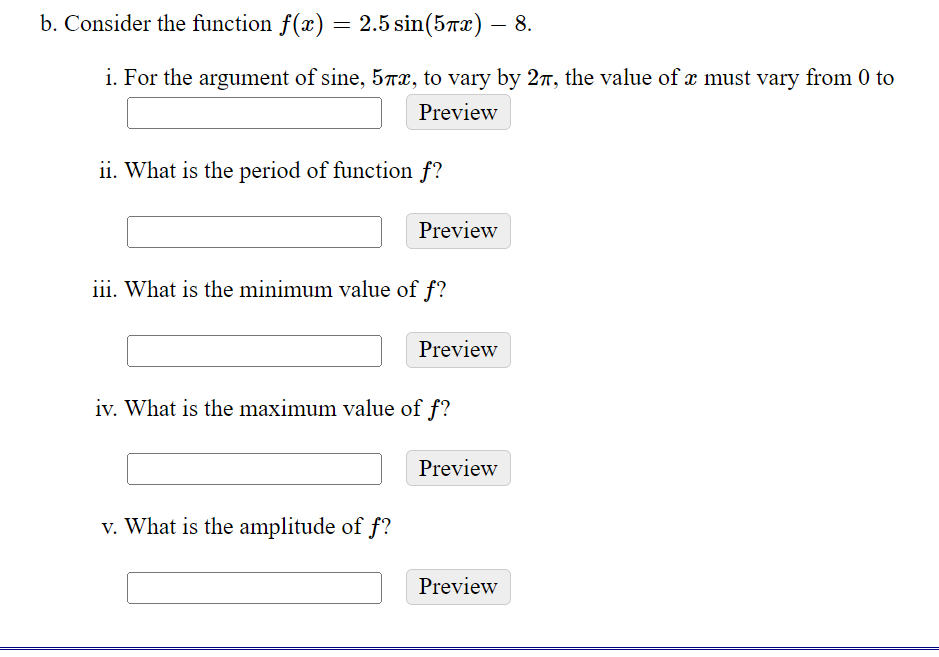 Solved Consider the function f(x)=2.5sin(5πx)−8 i. For the | Chegg.com