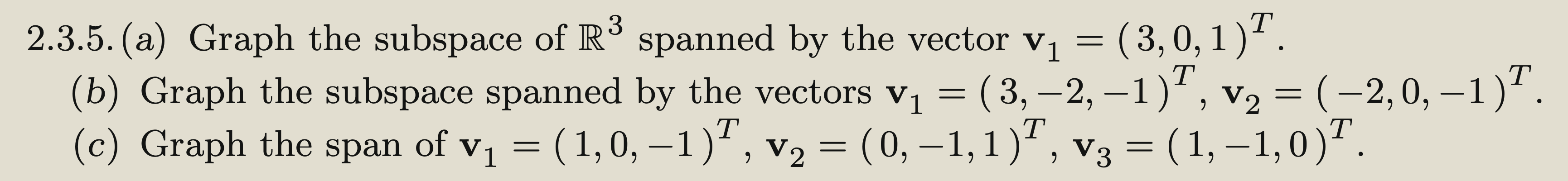 Solved T V = T T 2.3.5. (a) Graph the subspace of R3 spanned | Chegg.com