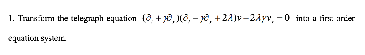 Solved 1. Transform the telegraph equation (a₁ + jô¸)(ô¸ − | Chegg.com
