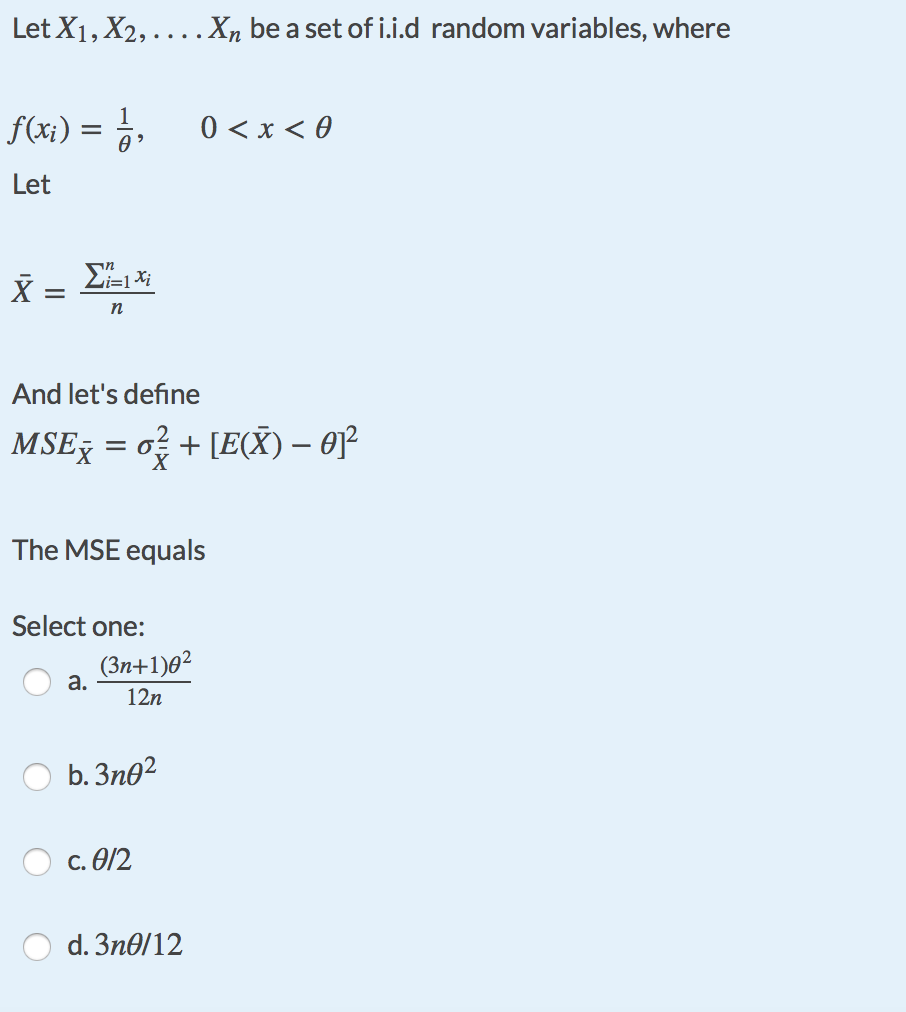 Solved Let X1, X2,....Xn be a set of i.i.d random variables, | Chegg.com