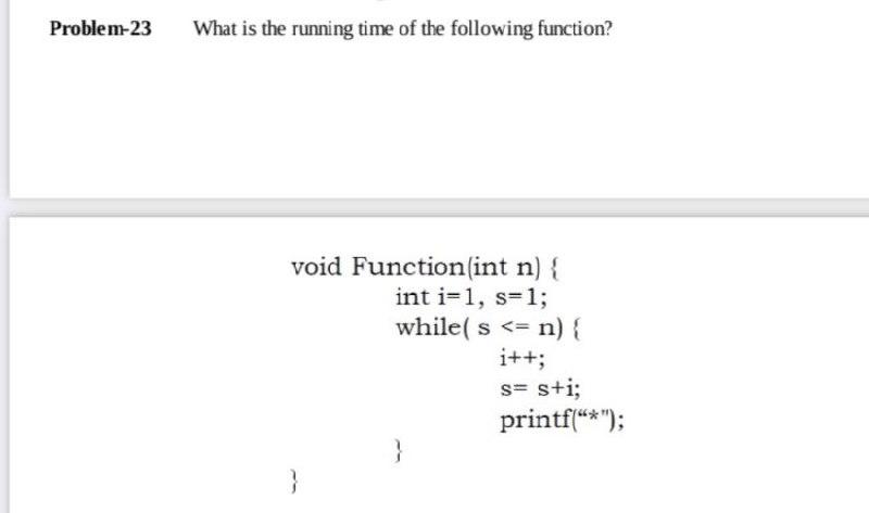 Solved Problem-23 What is the running time of the following | Chegg.com