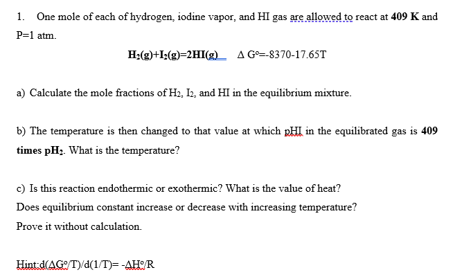 Solved 1. One mole of each of hydrogen, iodine vapor, and HI | Chegg.com