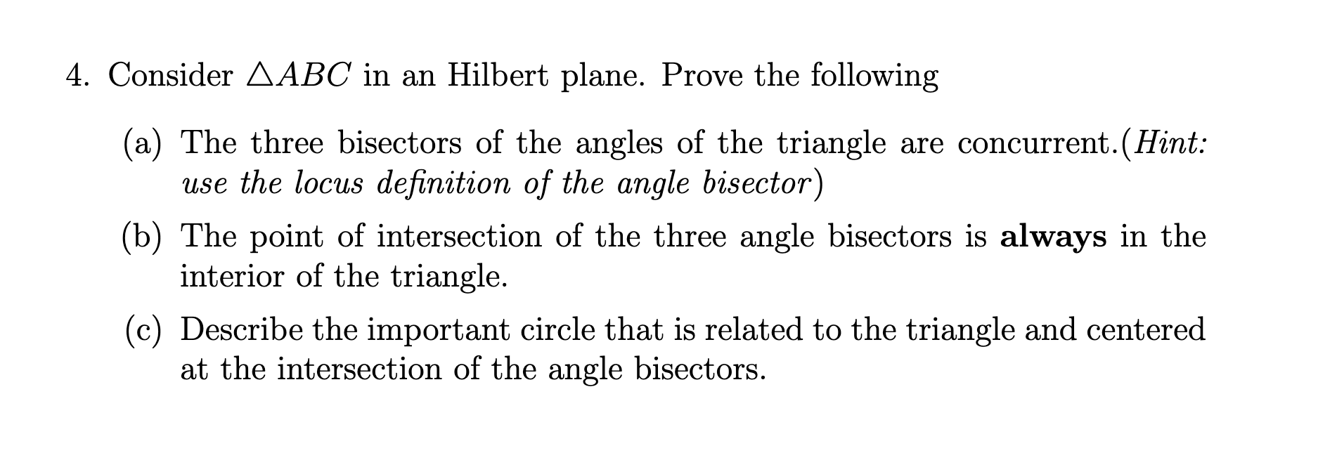 Solved 4. Consider AABC in an Hilbert plane. Prove the | Chegg.com