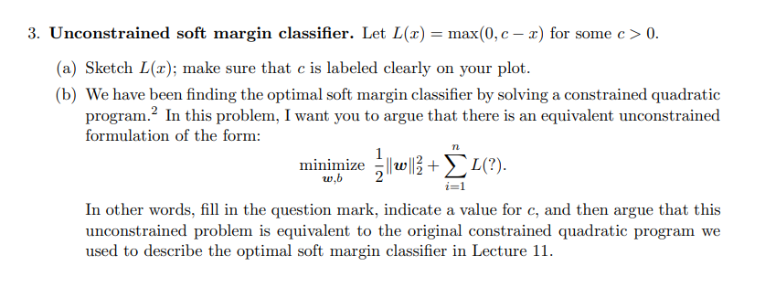 3. Unconstrained soft margin classifier. Let L(x) = | Chegg.com