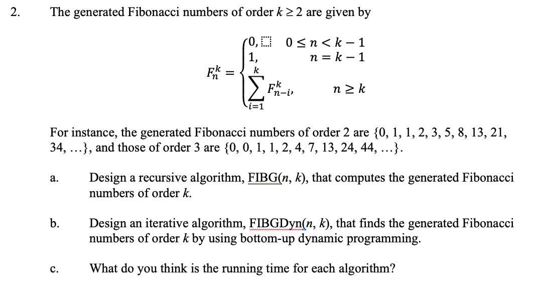 Solved 2. The generated Fibonacci numbers of order k > 2 are | Chegg.com