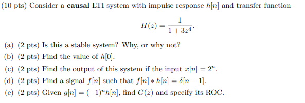 Solved (10 pts) Consider a causal LTI system with impulse | Chegg.com