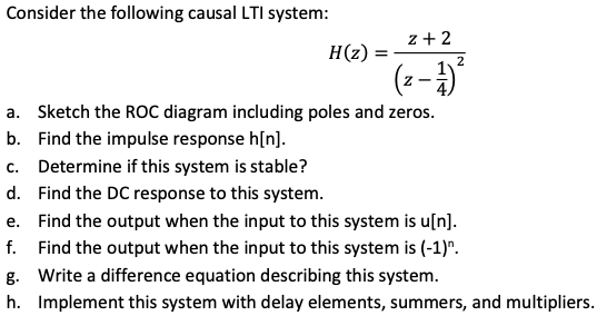 Solved Consider the following causal LTI system: | Chegg.com