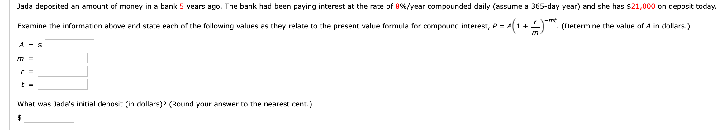 Solved Amrt=$=== What was Jada's initial deposit (in | Chegg.com