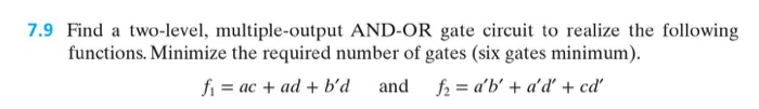 Solved Find a two-level, multiple-output AND-OR gate circuit | Chegg.com