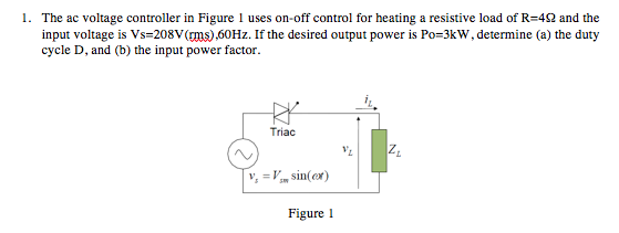 Solved I. The ac voltage controller in Figure 1 uses on-off | Chegg.com